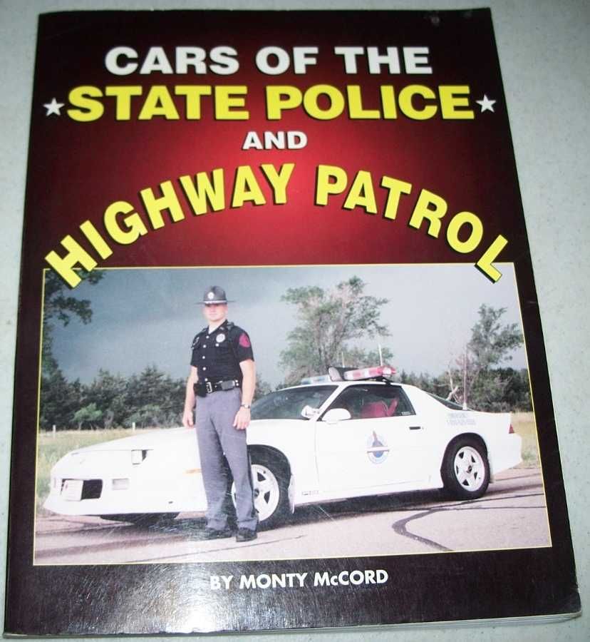 Cars of the State Police and Highway Patrol by Monty McCord | Softcover ...