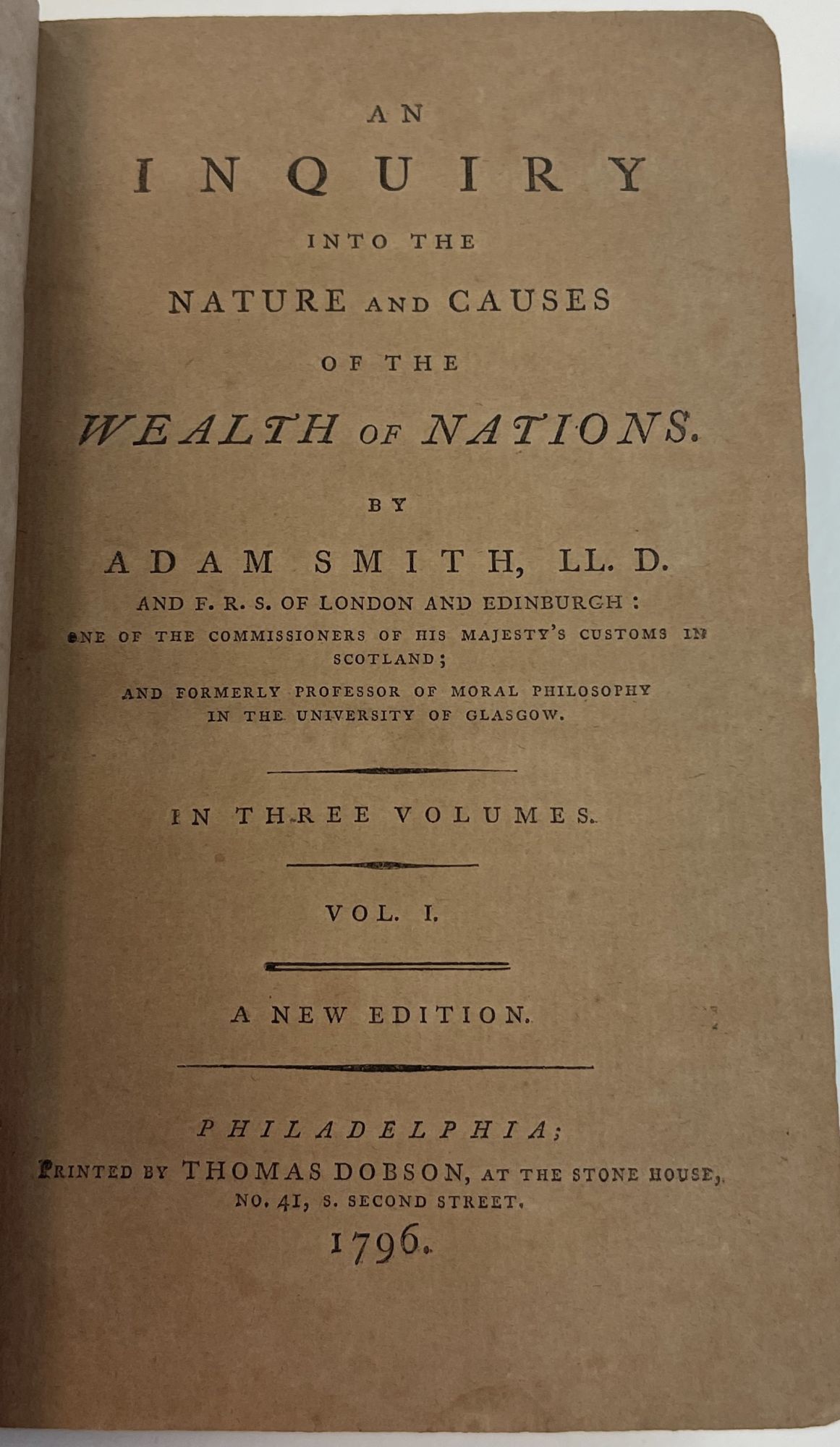 AN INQUIRY INTO THE NATURE AND CAUSES OF THE WEALTH OF NATIONS...IN ...