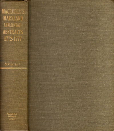Magruder's Maryland Colonial Abstracts Wills, Accounts, and Inventories ...