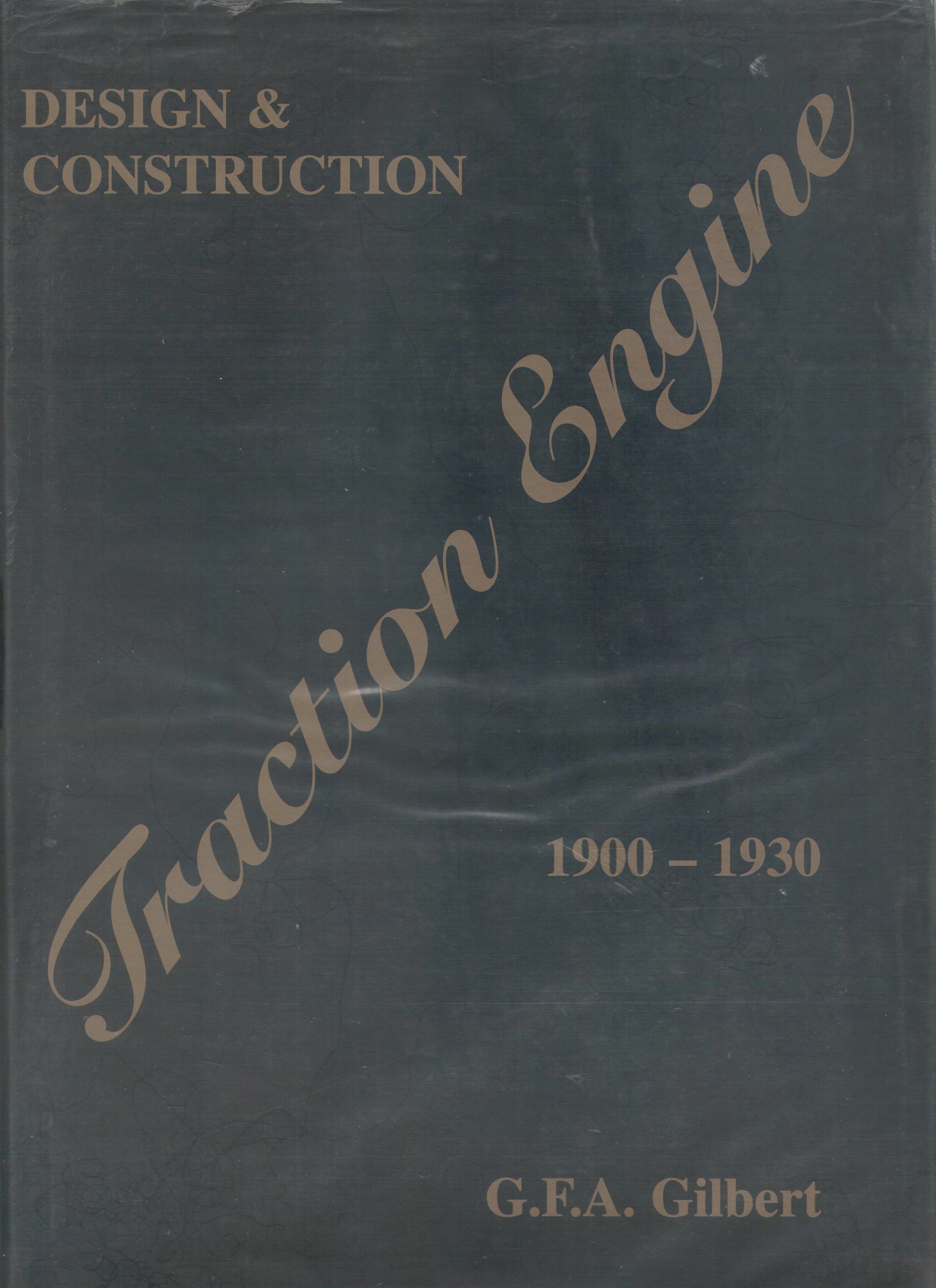 BIBLIO | Traction Engine Design & Construction 1900-1930 by Gilbert, G ...