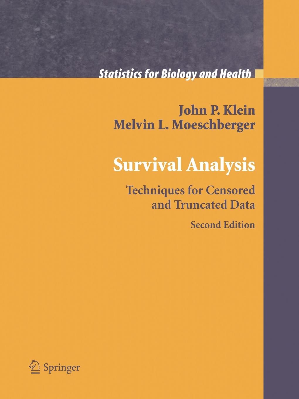 Survival Analysis Techniques For Censored And Truncated Data By John P Klein Paperback