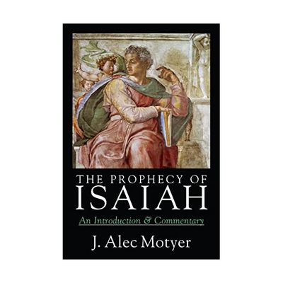 BIBLIO | The Prophecy of Isaiah: An Introduction Commentary by J. Alec ...