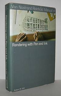Van Nostrand Reinhold manual of rendering with pen and ink (Van ...