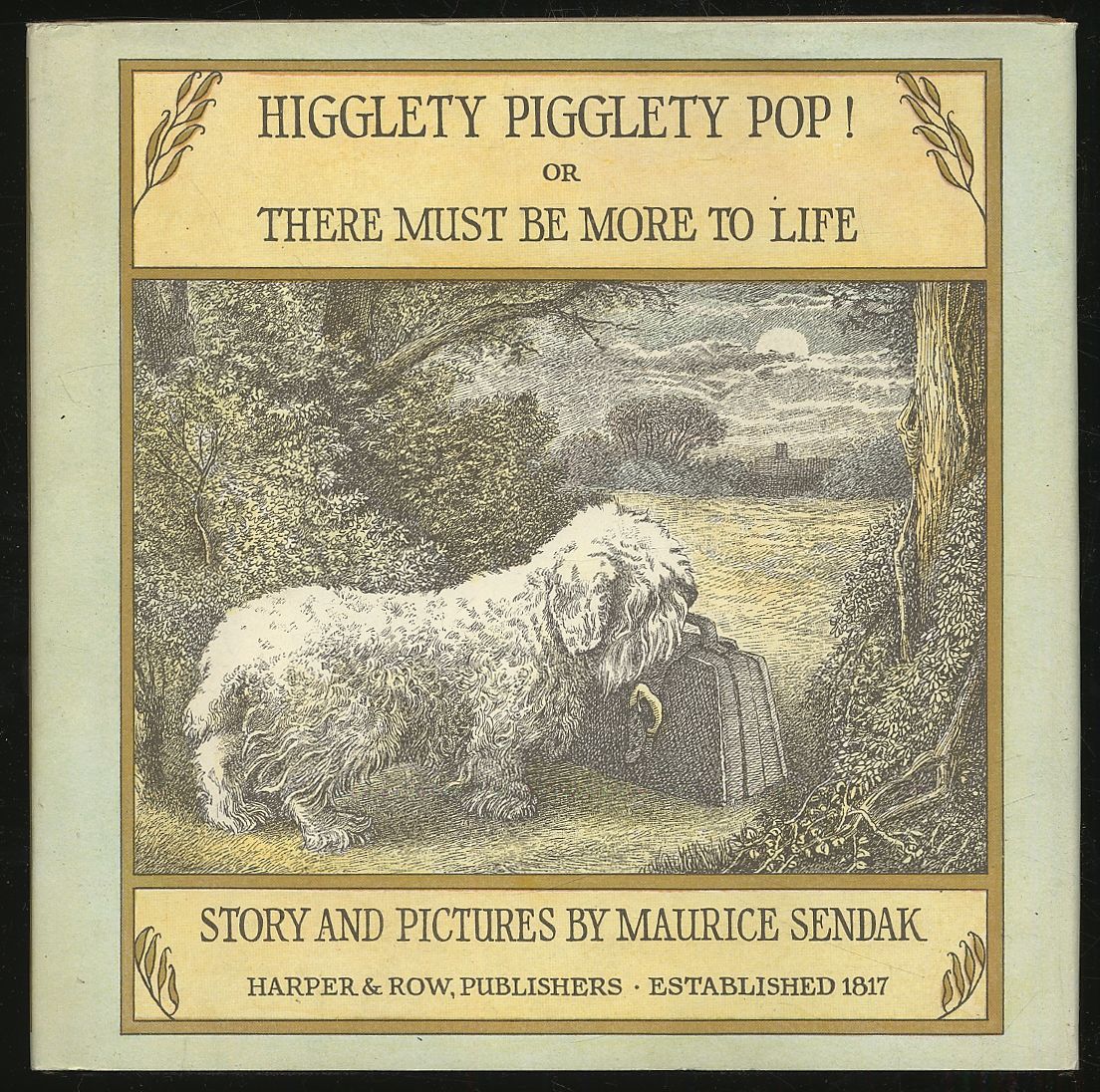 BIBLIO | Higglety Pigglety Pop! Or There Must be More to Life by SENDAK ...