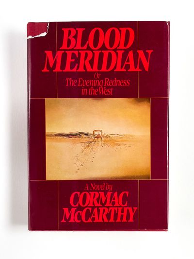 BLOOD MERIDIAN: Or The Evening Redness in the West by Cormac McCarthy ...