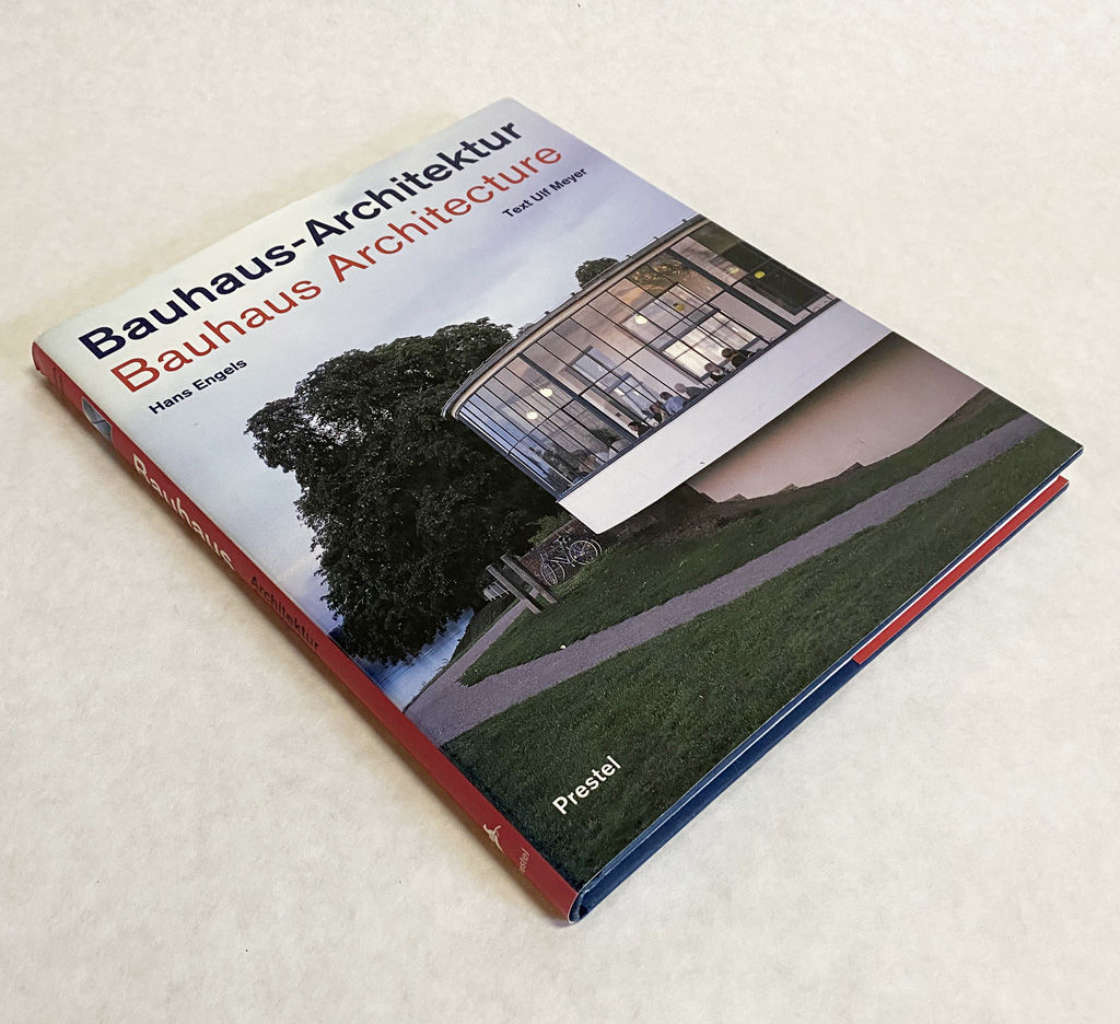 Bauhaus-Architecture / Bauhaus-Architektur: 1919-1933 by Hans Engels ...