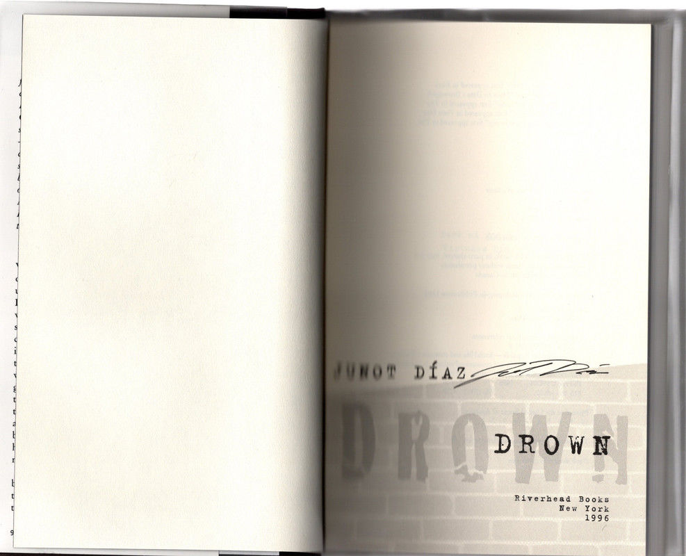 DROWN *SIGNED* BY AUTHOR JUNOT DIAZ, CLOTH IN ORIGINAL JACKET. New York ...