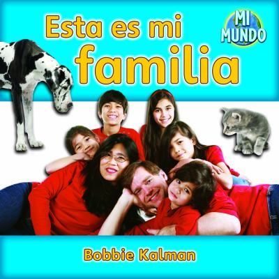 Esta Es Mi Familia by Bobbie Kalman - Paperback - 2010 - from ...