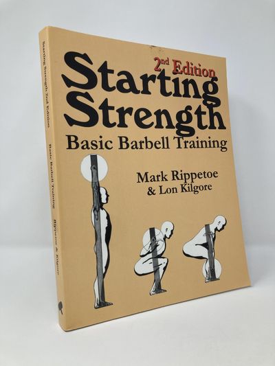 BIBLIO | Starting Strength (2nd edition) by Mark Rippetoe; Lon Kilgore ...