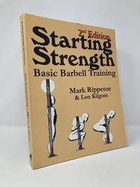 Starting Strength: Basic Barbell Training, 2nd Edition by Mark Rippetoe ...