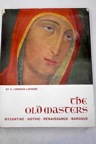 BIBLIO | The old masters: Byzantine-Gothic-Renaissance-Baroque by ...