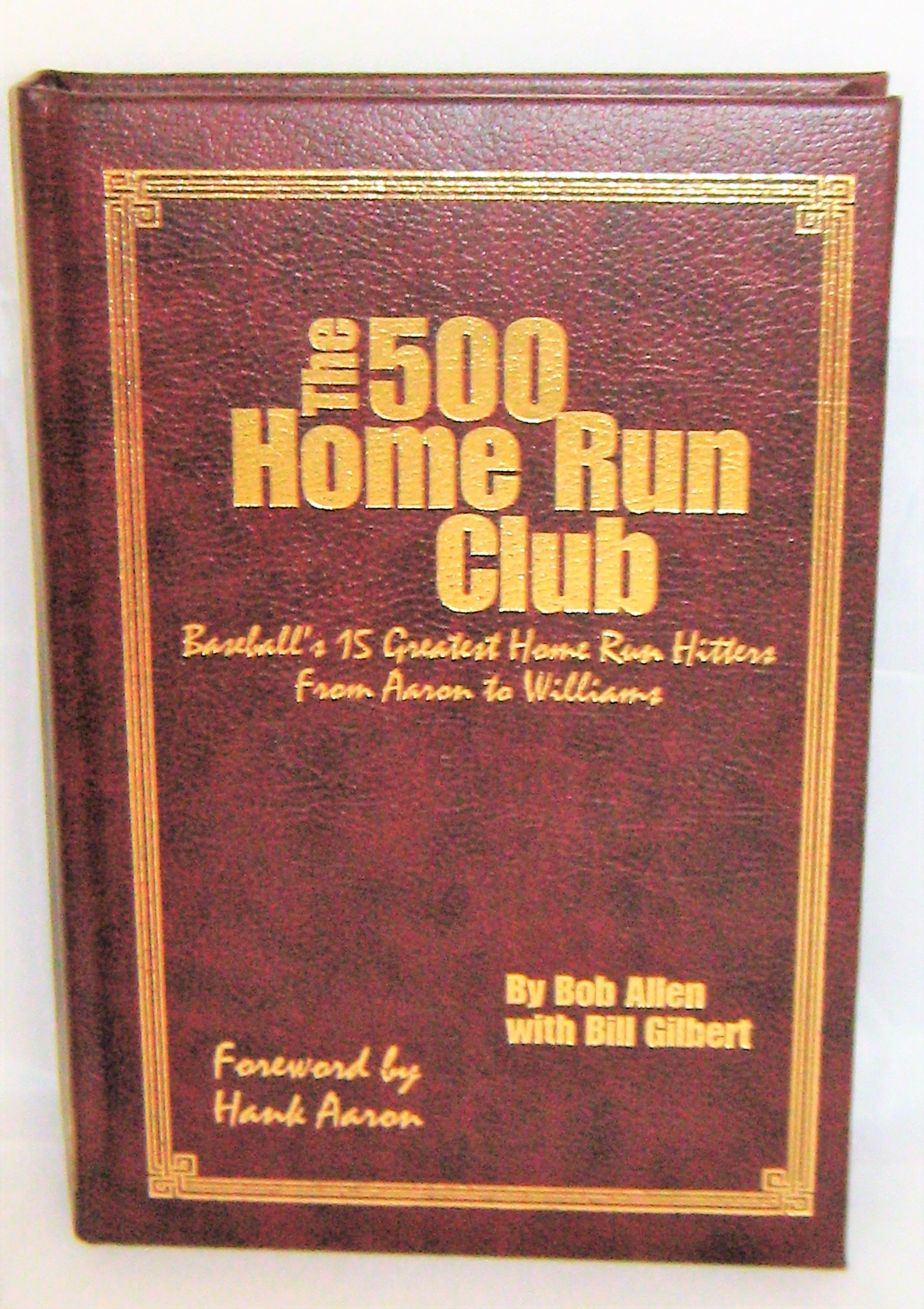 The 500 Home Run Club: Baseball's 15 Greatest Home Run Hitters from ...