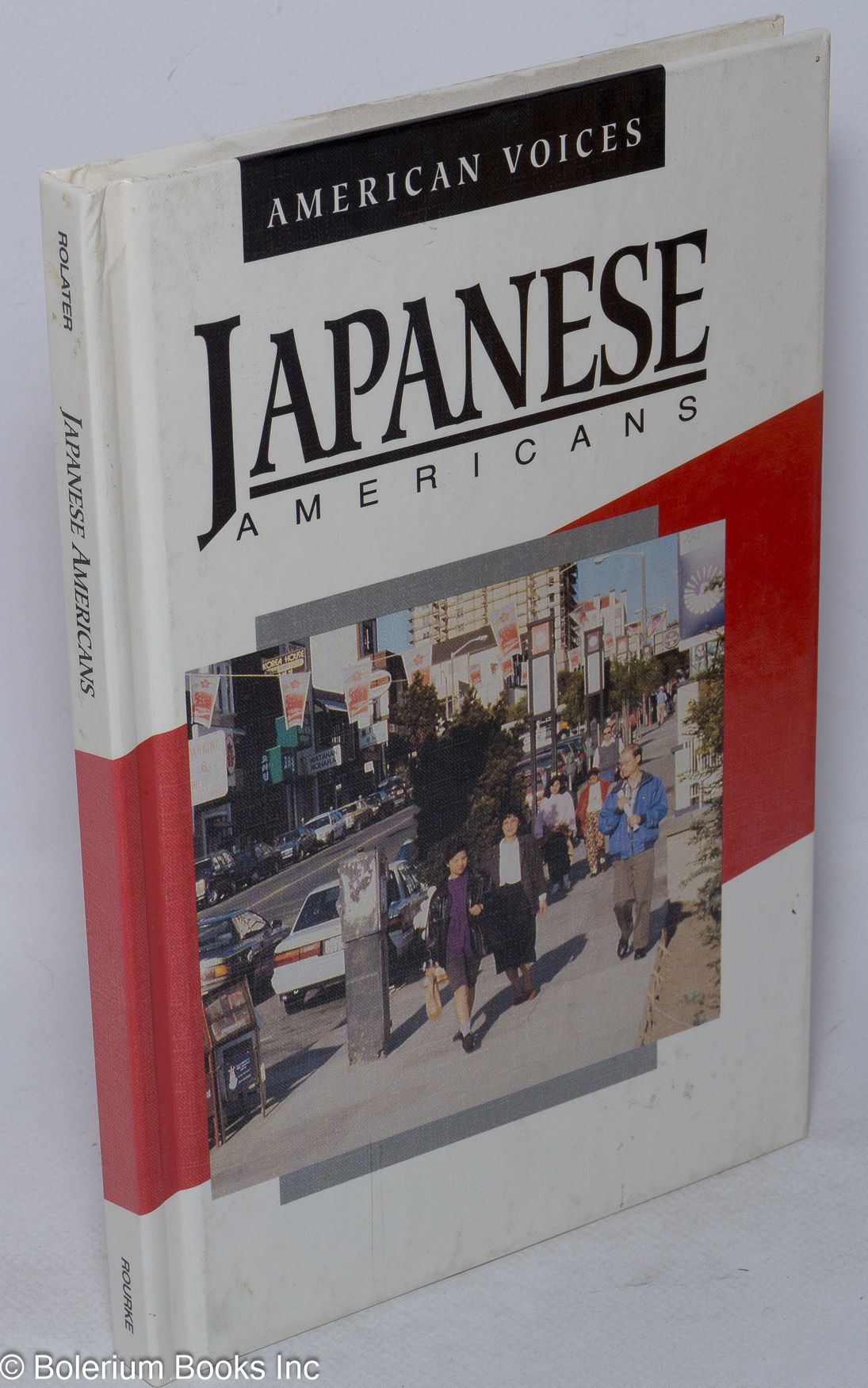 Japanese Americans by Rolater, Fred S. and Jeannette Baker Rolater ...