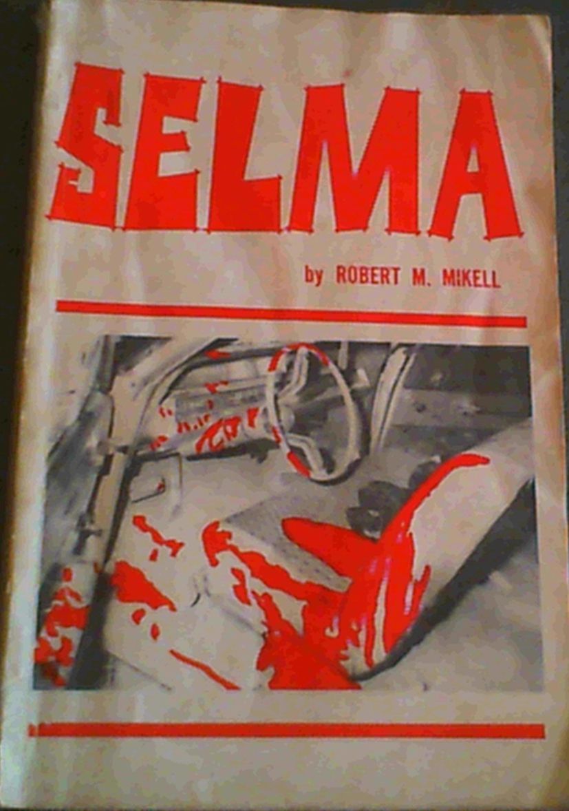 Selma by Robert. M Mikell - Paperback - 1965 - from Chapter 1 Books ...