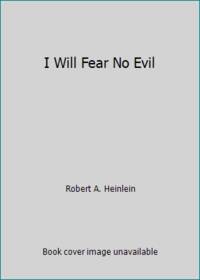 i will fear no evil by heinlein robert a - Biblio.com