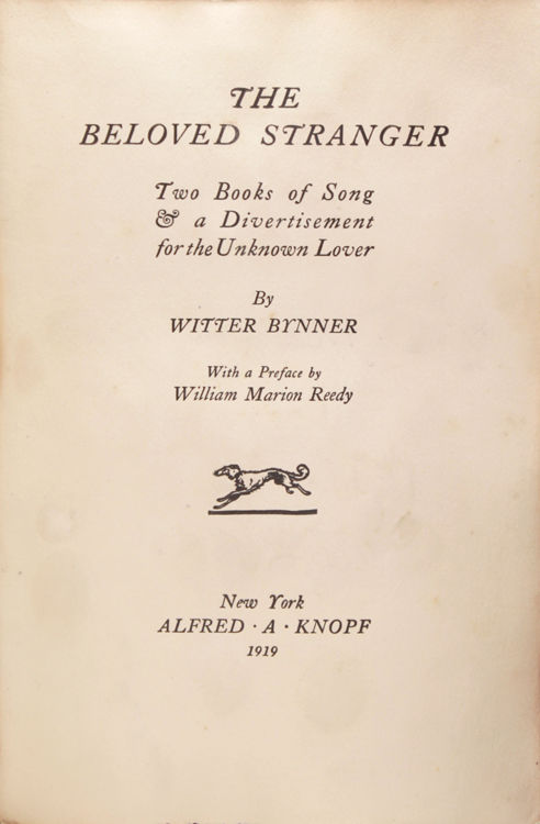 THE BELOVED STRANGER. With a Preface by William Marion Reedy by Bynner ...