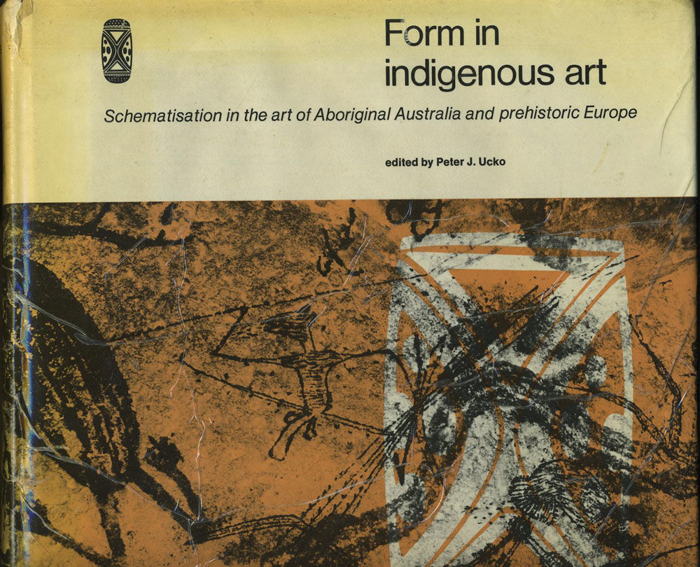 Form in Indigenous Art. Schematisation in the Art of Aboriginal ...