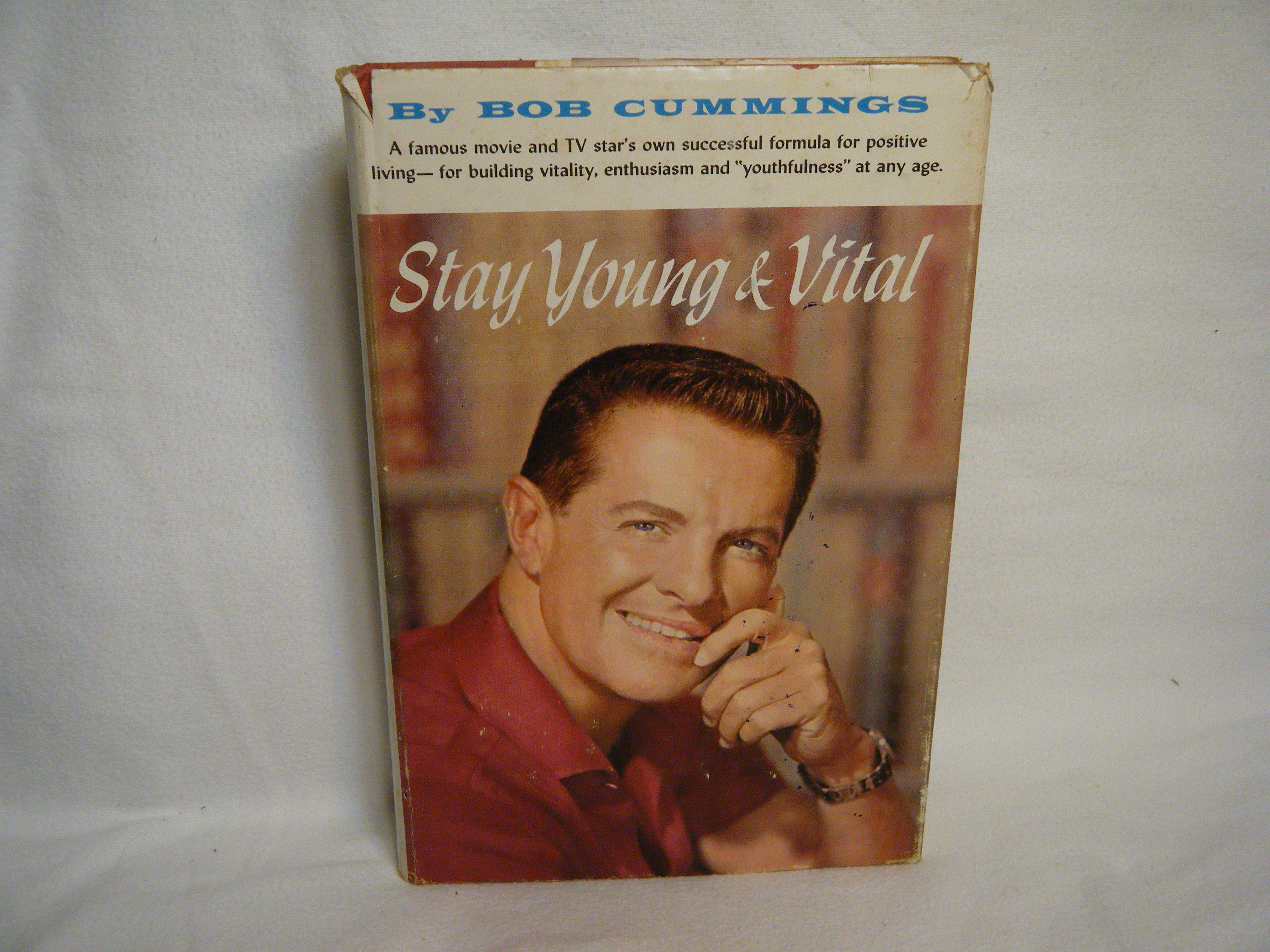 Stay Young and Vital by Cummings, Bob | Hardcover | 1960 | Prentice ...