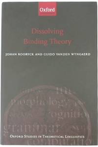 Dissolving Binding Theory by Rooryck, Johan; Wyngaerd, Guido Vanden ...