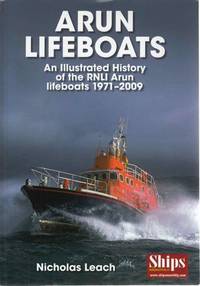 ARUN lifeboats. An illustrated history of the RNLI Arun lifeboats 1971 ...