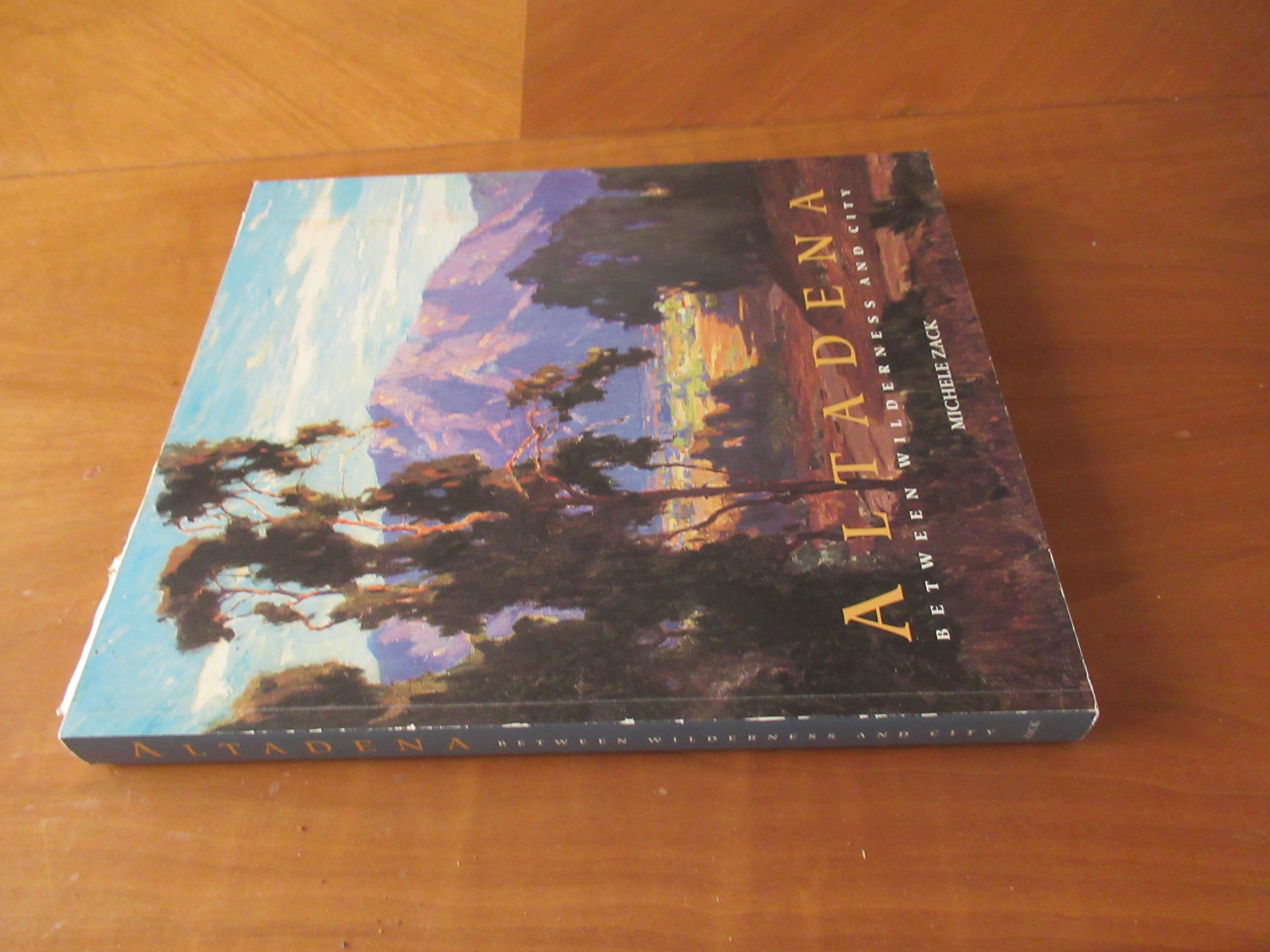 Altadena: Between Wilderness And City by Zack, Michelle; Photographs ...