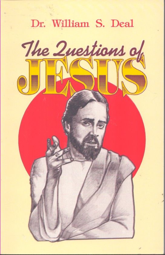 THE QUESTIONS OF JESUS The Most Important Questions Which Christ Asked ...