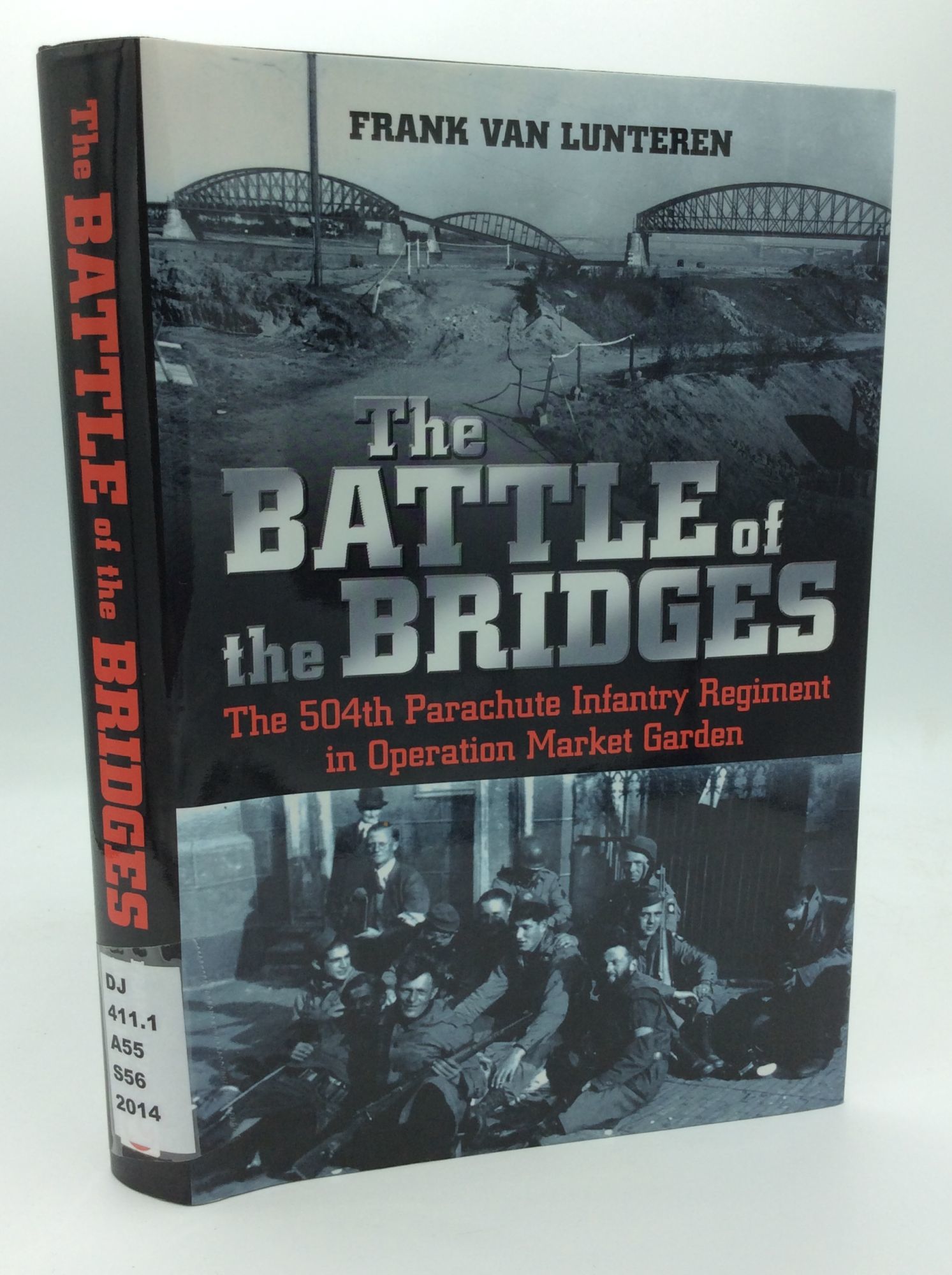 THE BATTLE OF THE BRIDGES: The 504th Parachute Infantry Regiment in ...