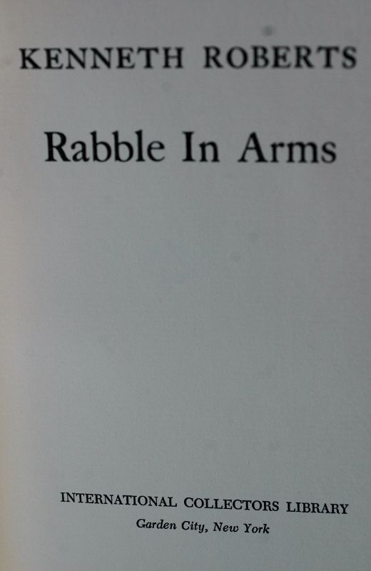 BIBLIO | Rabble In Arms by Kenneth Roberts | | 1947 | International ...