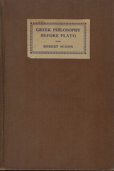 GREEK PHILOSOPHY BEFORE PLATO by SCOON, Robert | Search for rare books ...