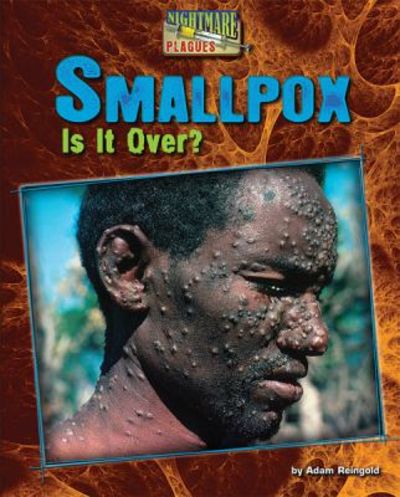 BIBLIO | Smallpox : Is It Over? by Adam Reingold | Library Binding ...