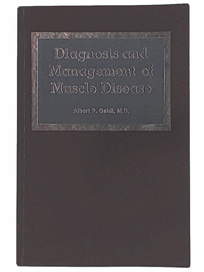 Diagnosis and Management of Muscle Disease (Neurologic Illness) by ...
