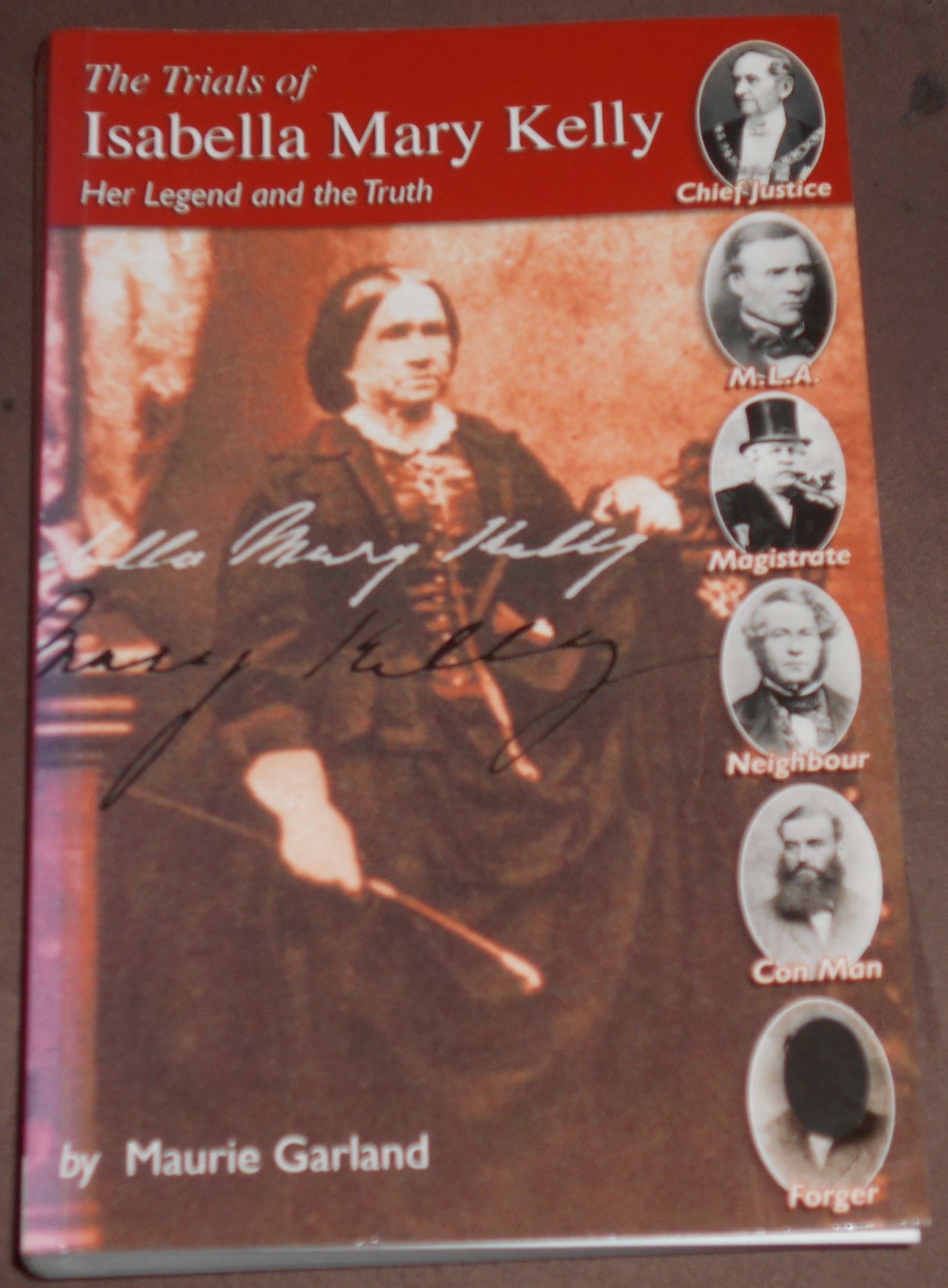BIBLIO | The Trials of Isabella Mary Kelly. Her Legend and the Truth by ...