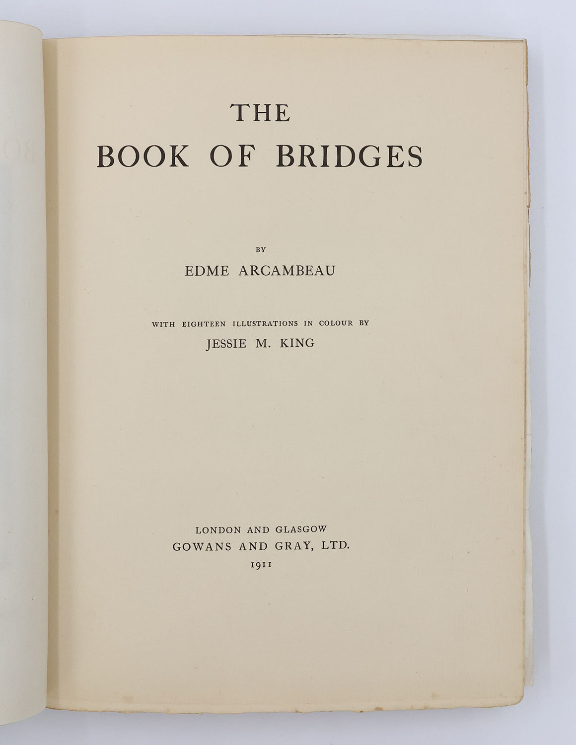 THE BOOK OF BRIDGES by ARCAMBEAU, Edme; illustrated by KING, Jessie M ...