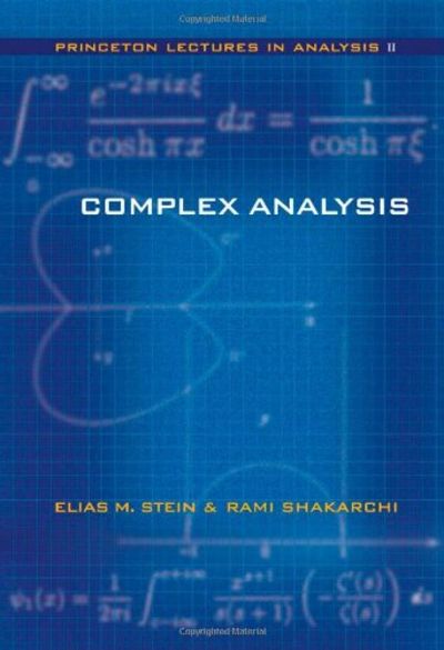 Complex Analysis (Princeton Lectures in Analysis) by Elias M. Stein ...