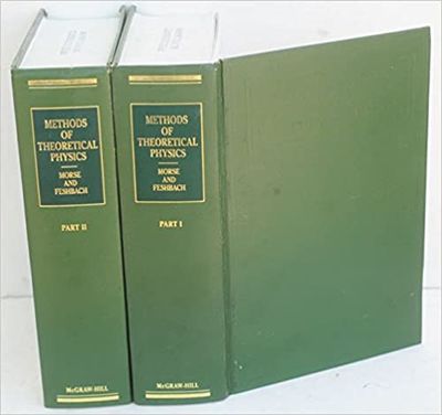 Methods of Theoretical Physics, Part 1 and 2. by Philip M. Morse and Herman Feshbach | 1953 ...