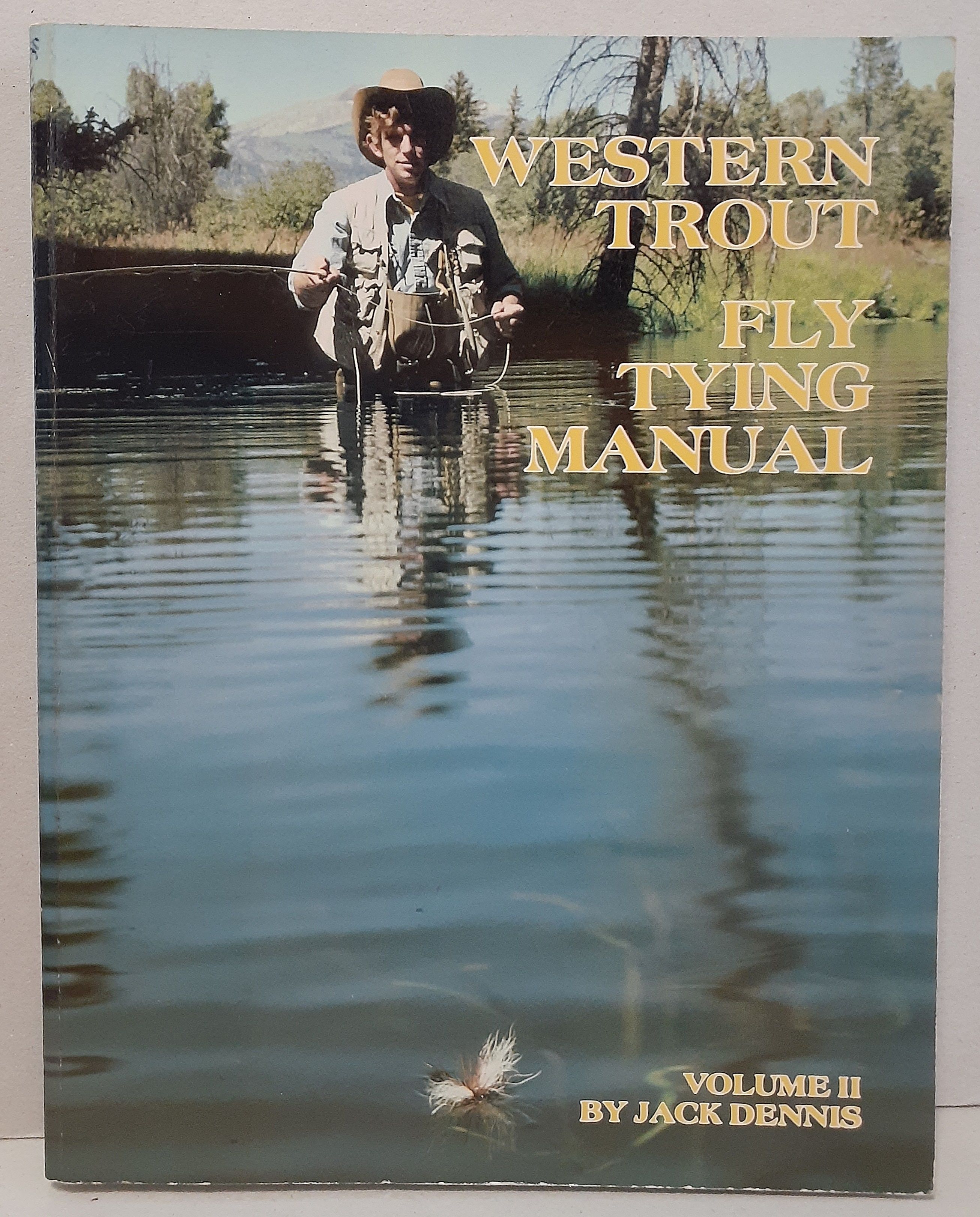 Western Trout Fly Fishing Manual, Volume II by Jack Dennis | Hardcover ...
