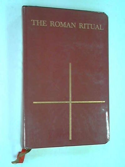 The Roman Ritual Complete Edition by Philip T Weller - 1964