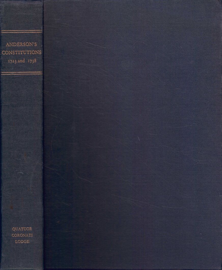 The Constitutions of the Free -Masons. In the Year of Masonry - 5723 ...