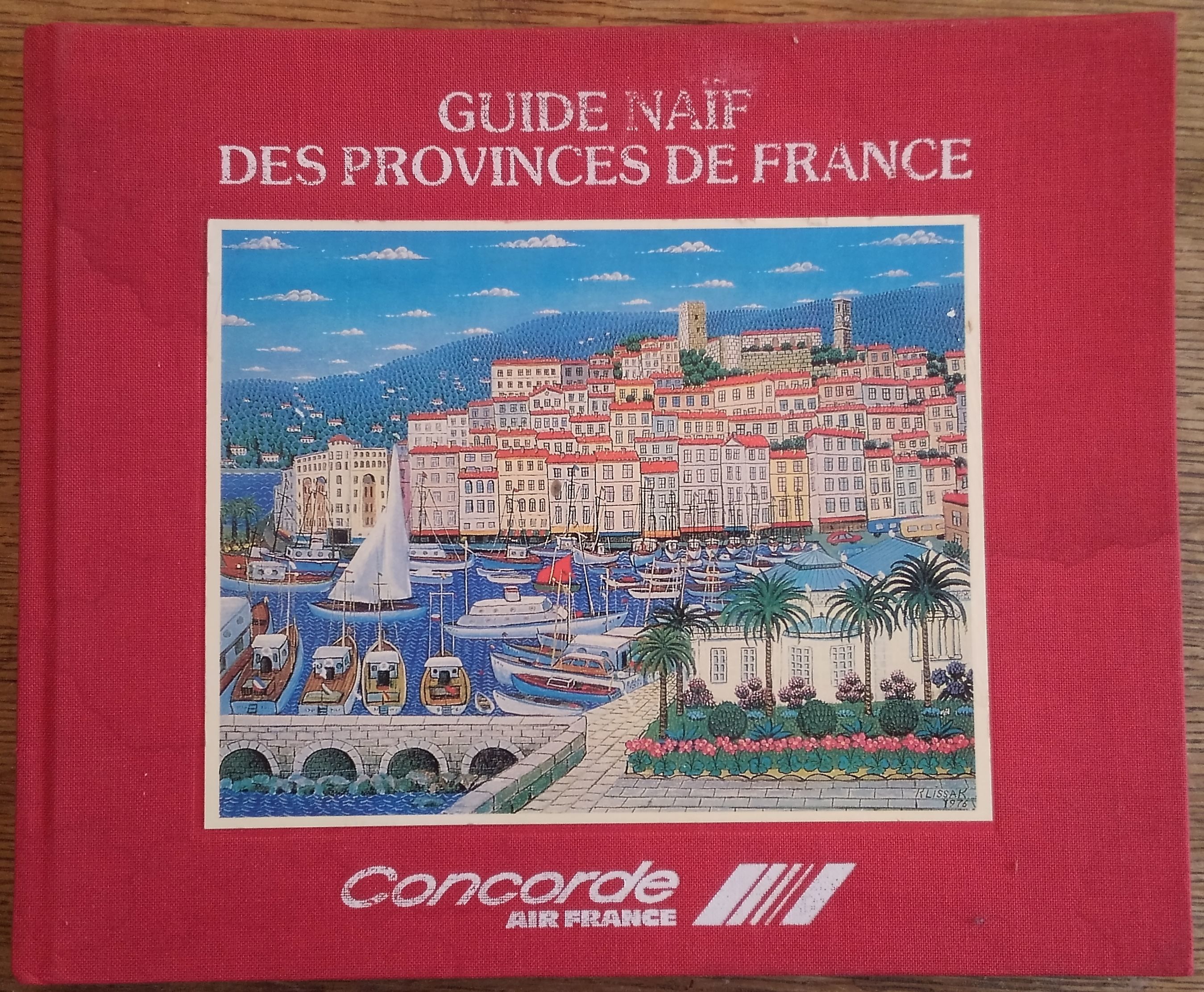 Guide naif des provinces de France : French provinces through the eyes ...