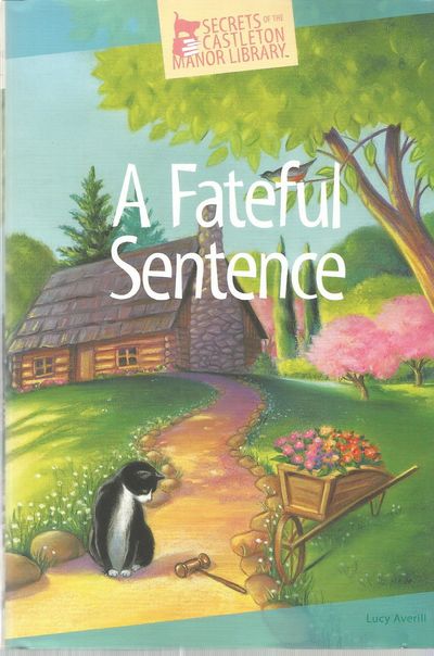 A Fateful Sentence (Secrets of the Castleton Manor Library) by Lucy ...