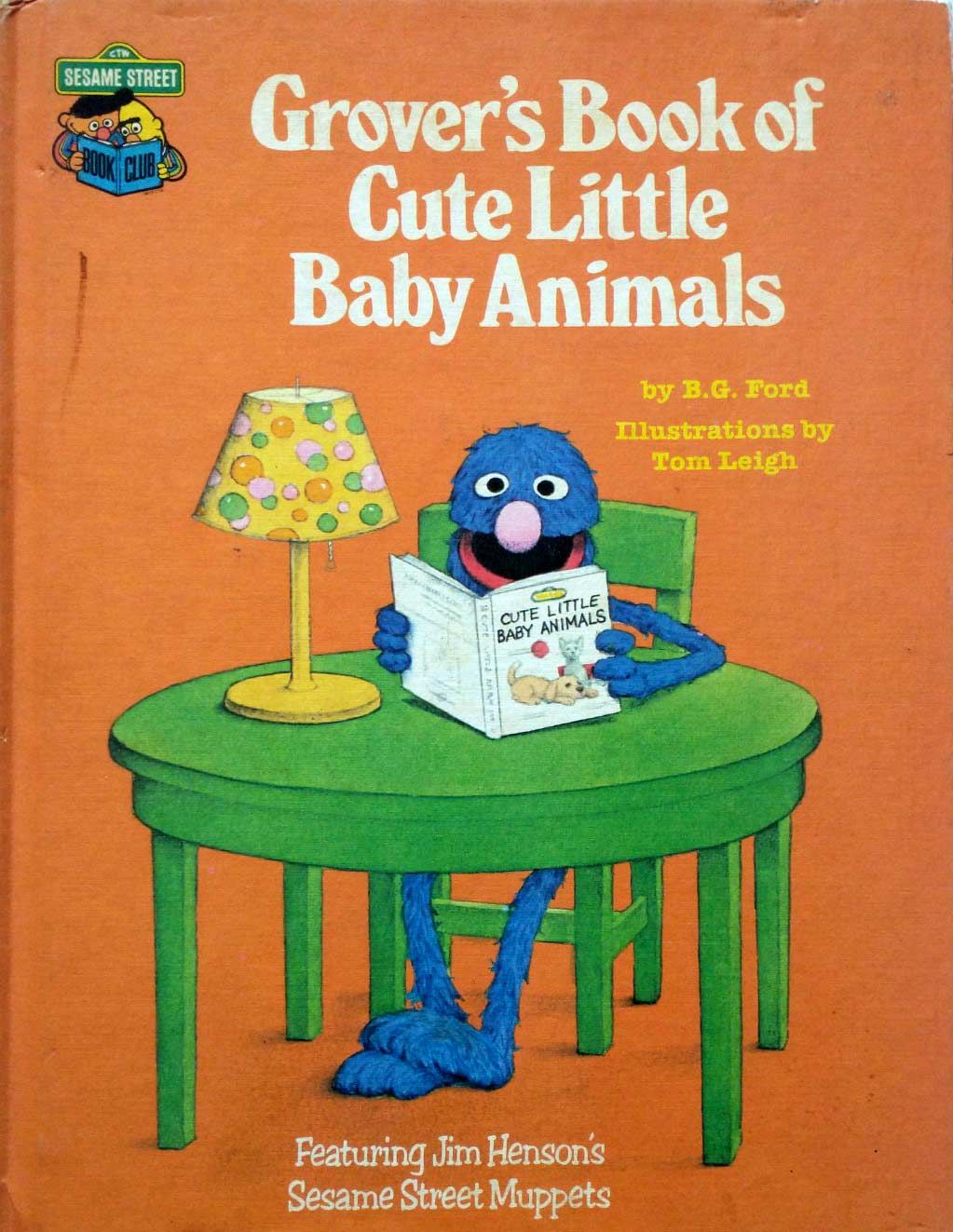 Grover's Book of Cute Little Baby Animals: Featuring Jim Henson's ...