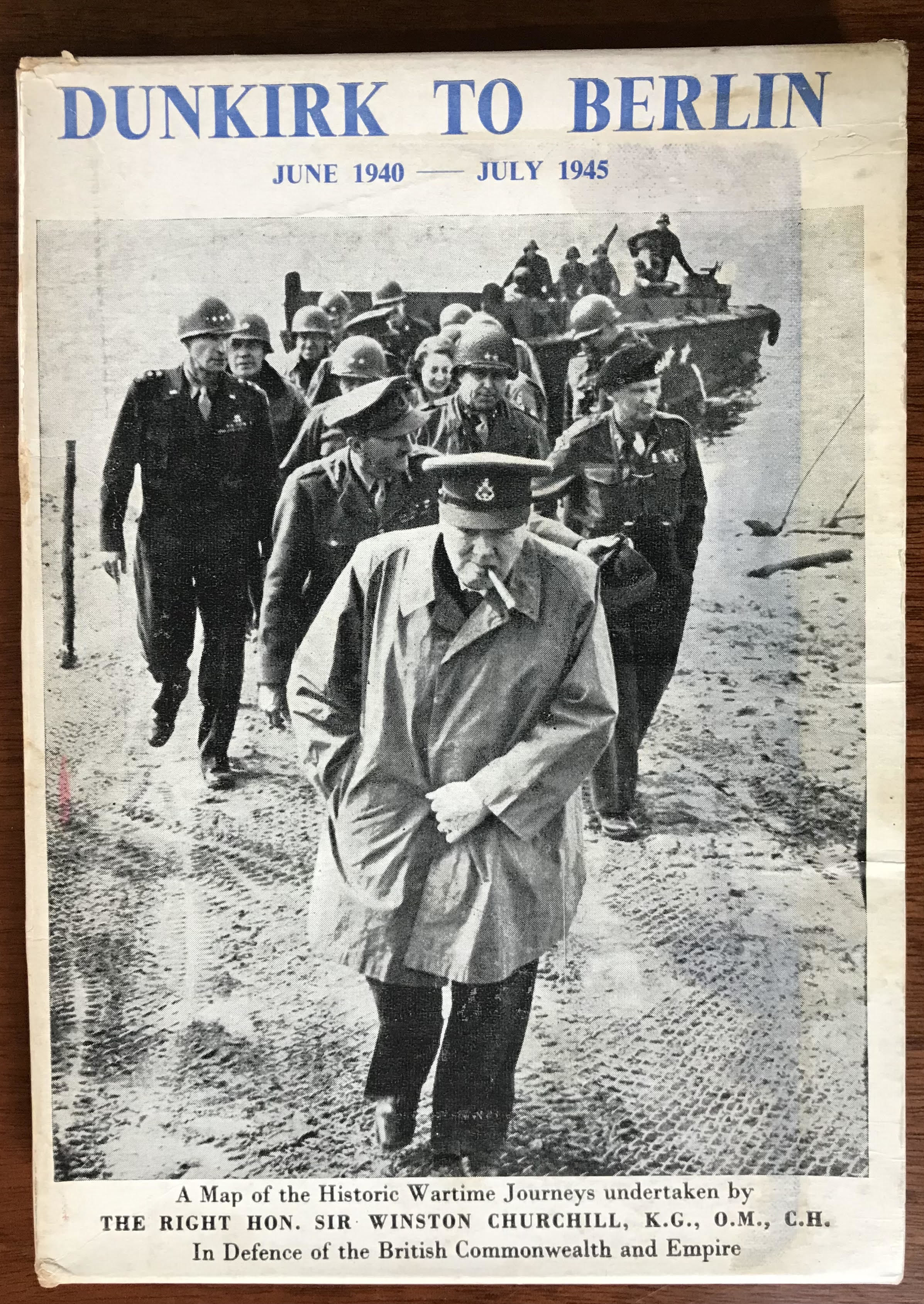 DUNKIRK TO BERLIN: A MAP OF THE HISTORIC WARTIME JOURNEYS UNDERTAKEN BY ...