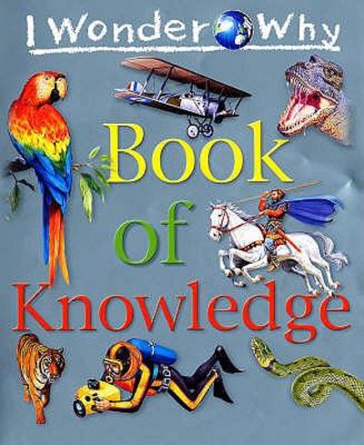 I Wonder Why Book of Knowledge by Kingfisher Publications - Paperback ...