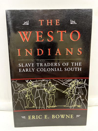 BIBLIO | The Westo Indians: Slave Traders of the Early Colonial South ...
