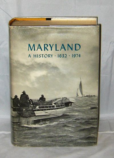 Maryland: A History 1632-1974 by Richard Walsh and William Lloyd Fox ...