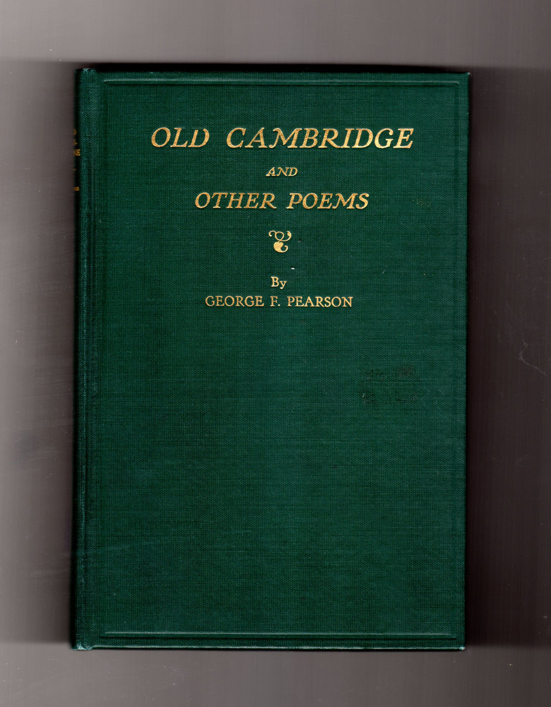 Old Cambridge and Other Poems. 1928 First Impression, Signed and ...