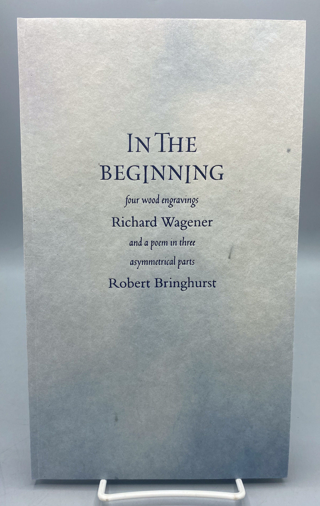 In The Beginning. Poem by Robert Bringhurst, Wood Engravings by Richard ...