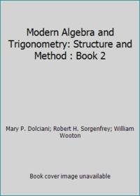 modern algebra and trigonometry structure and by mary p dolciani ...
