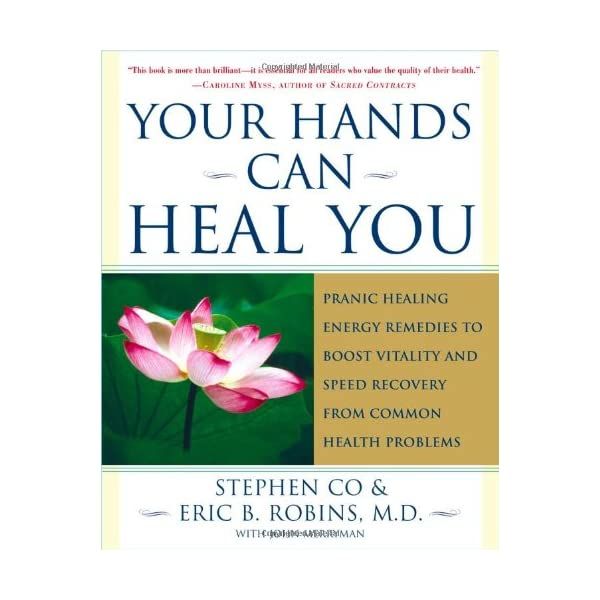 Your Hands Can Heal You: Pranic Healing Energy Remedies to Boost ...