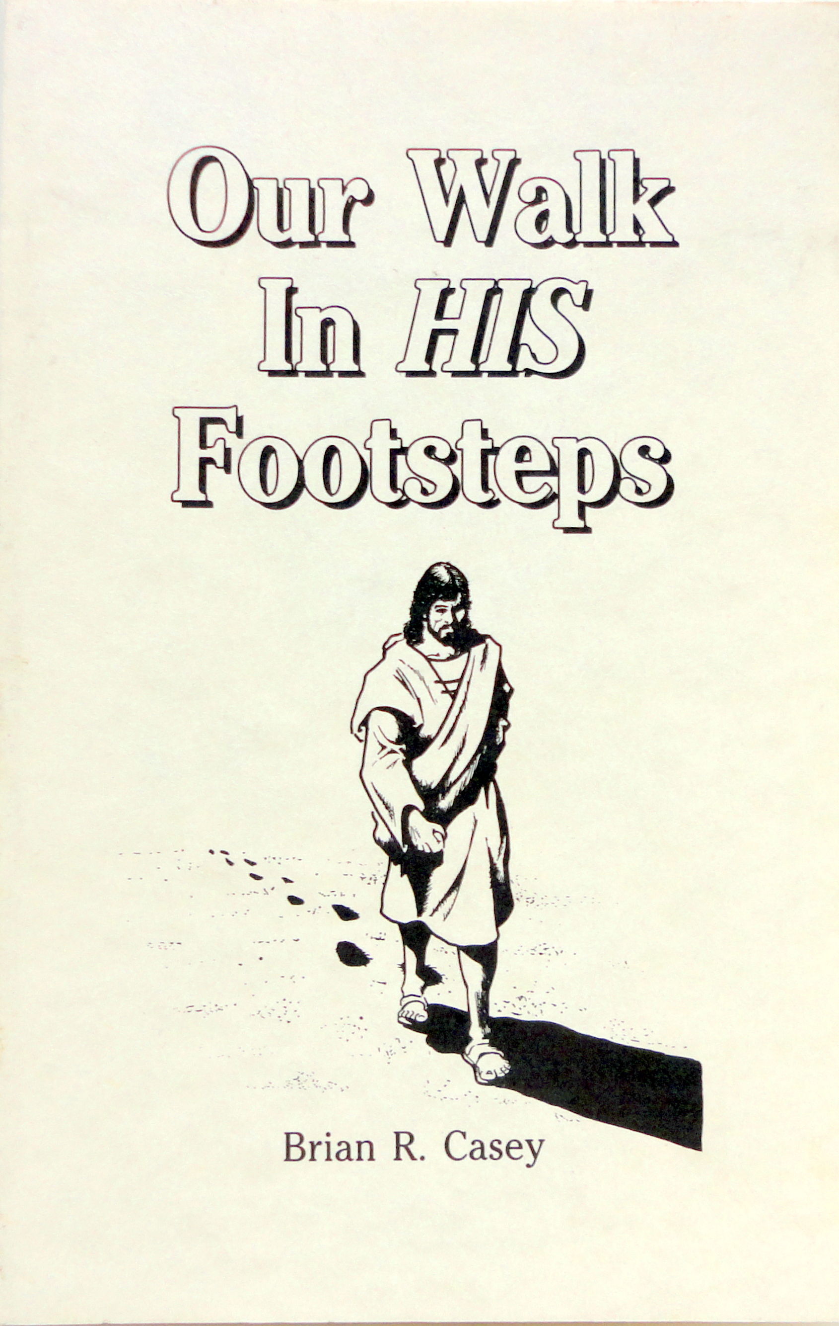 Our Walk In His Footsteps by Casey, Brian R | Paperback | 1989 | Good ...